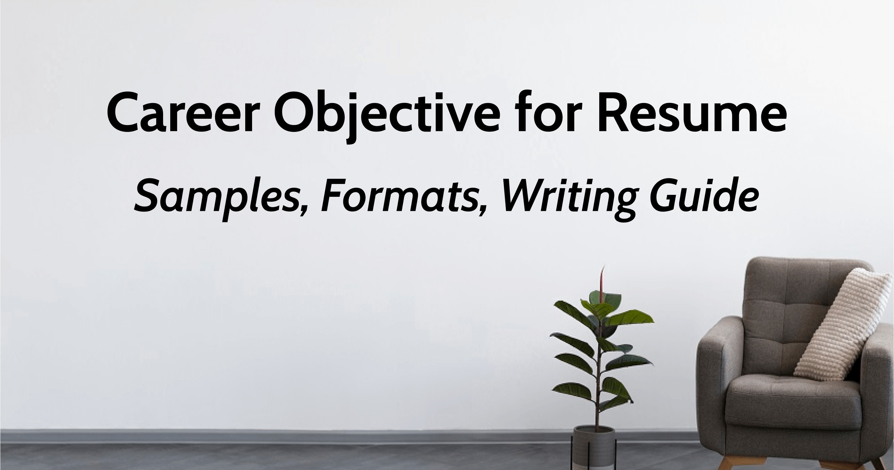 20+ Resume Career Objective Ideas [+ Pro Tips to Boost Your Resume] | Cake