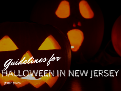 Guidelines for Halloween in New Jersey | Jerry Swon of NJ’s Portfolio