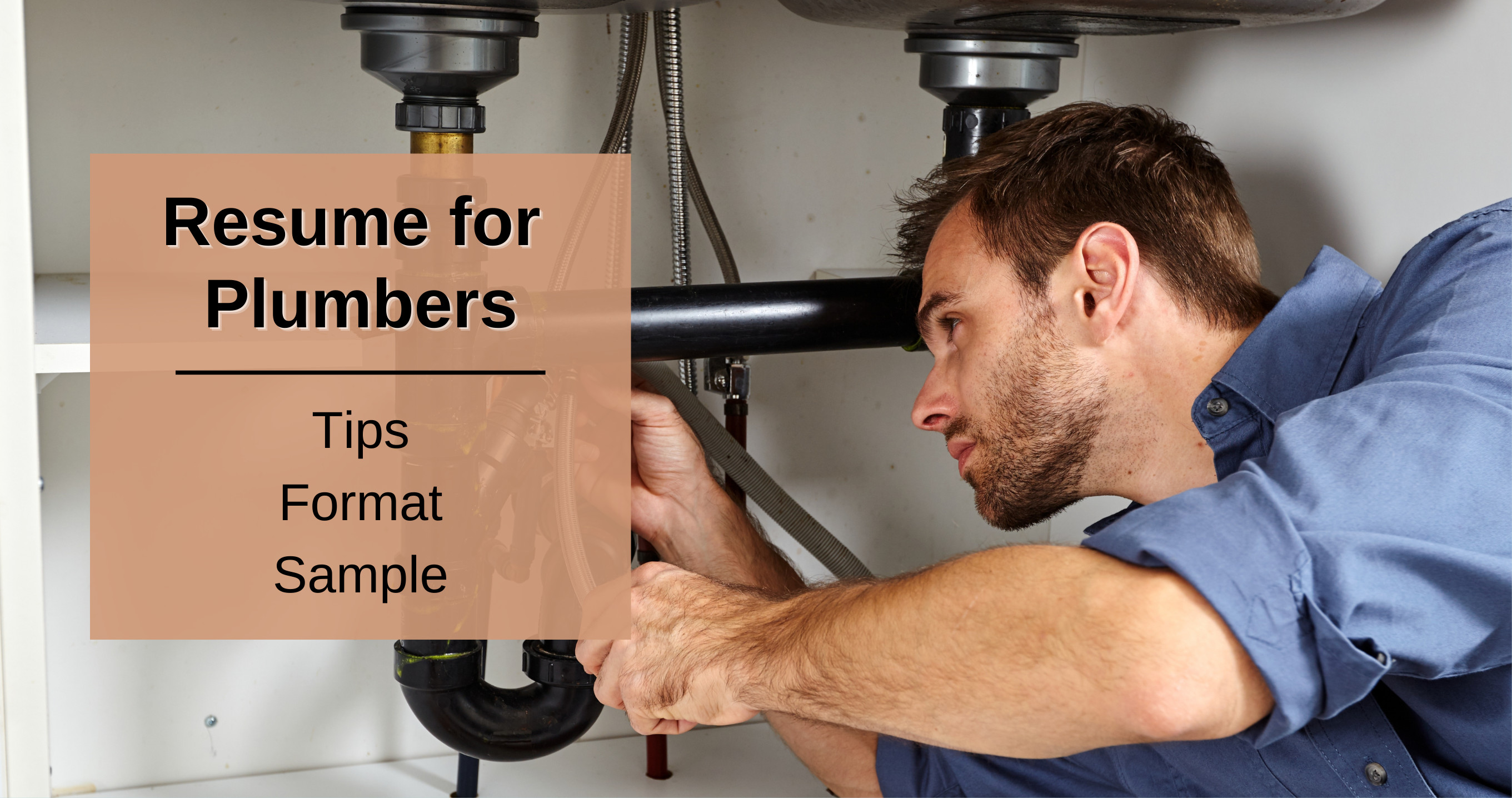 How to Write a Top Plumber Resume (& Examples) | Cake