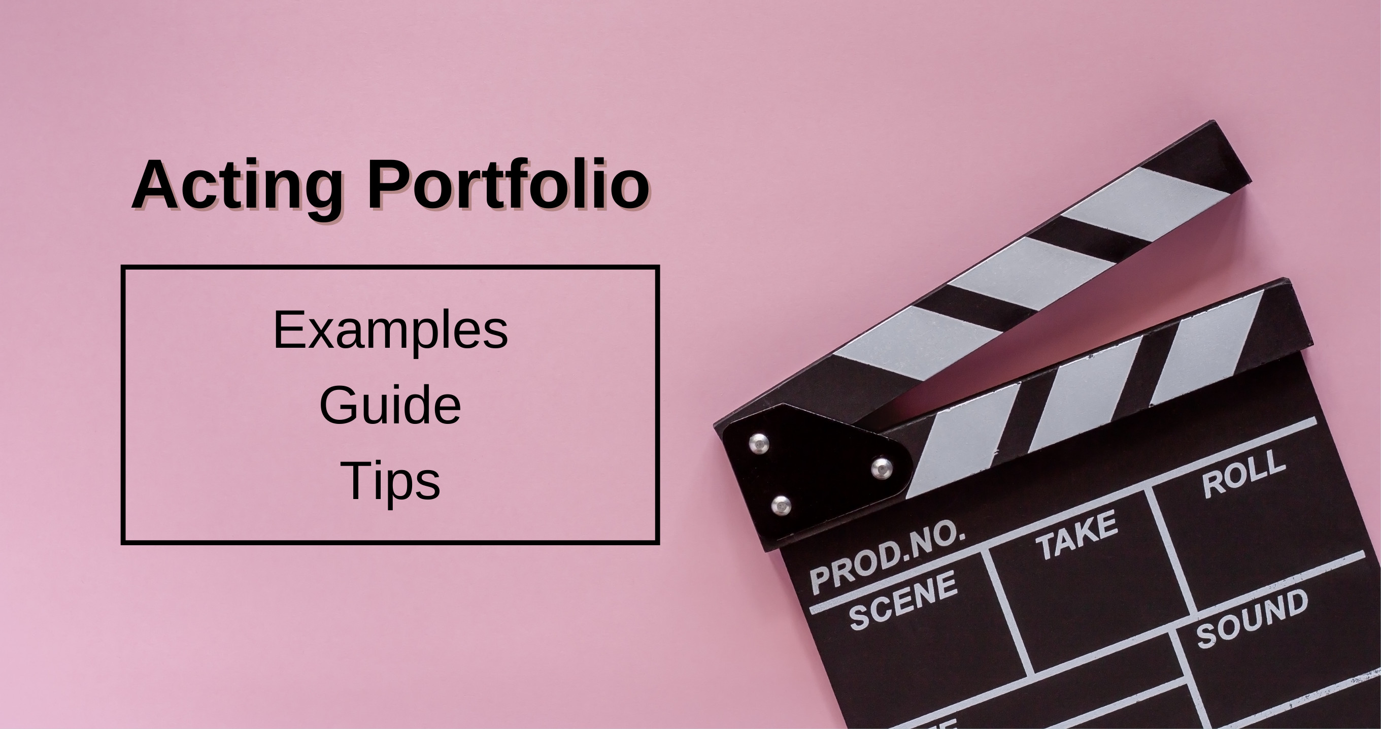 Tips and Websites to Make the Perfect Acting Portfolio | Cake