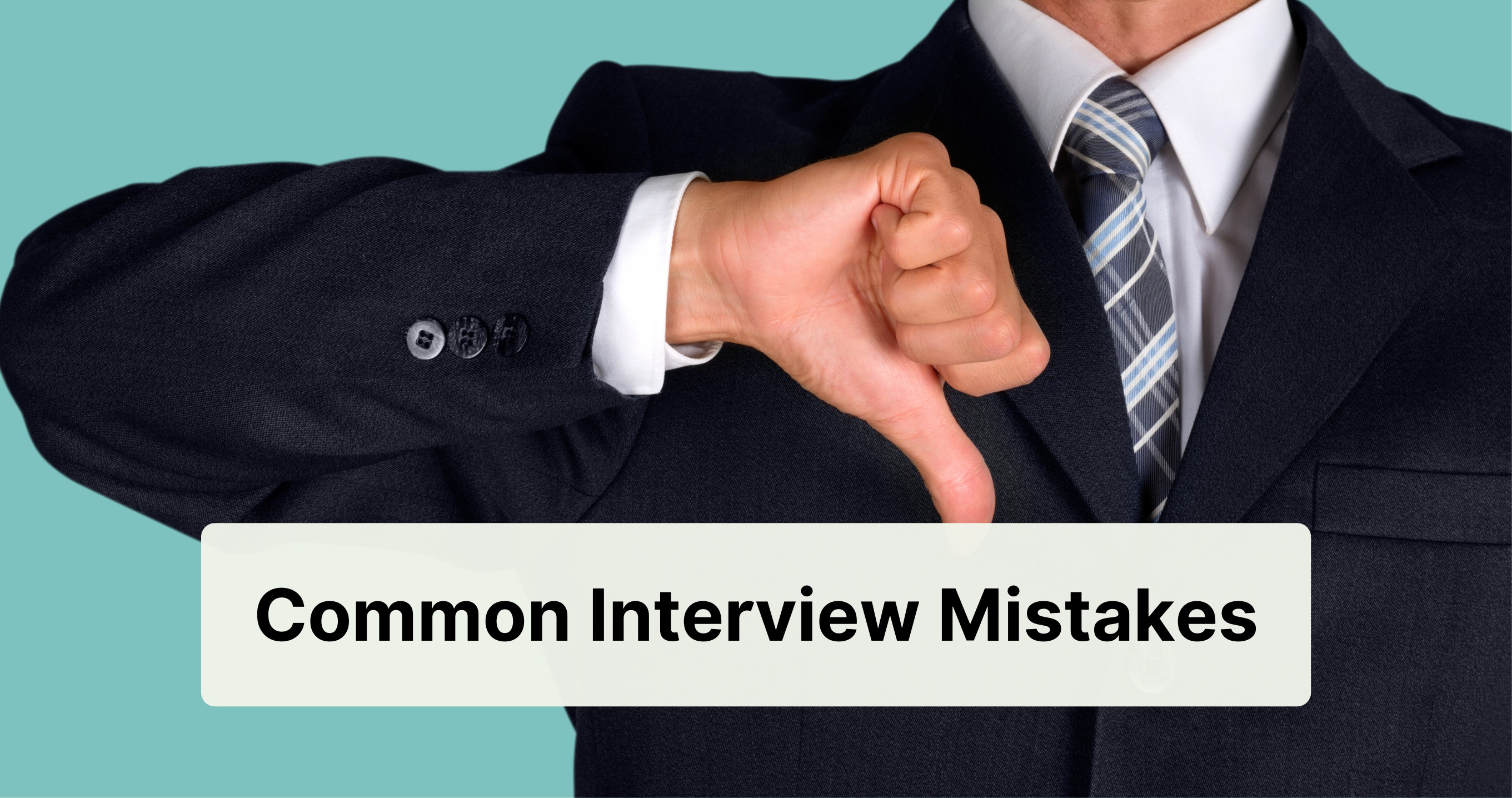 10 Common Mistakes to Avoid in Your Next Job Interview | Cake