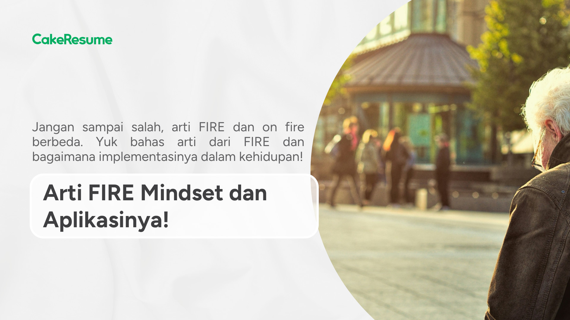 Arti FIRE Mindset dan Aplikasinya! | Cake