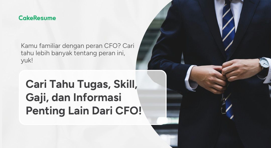 Chief Financial Officer (CFO): Tugas, Skill, dan Gajinya! | Cake
