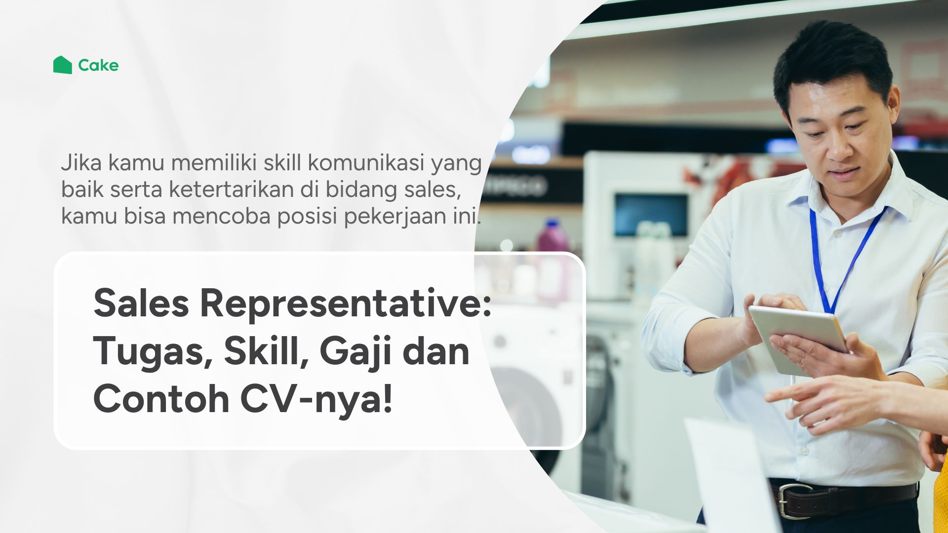 Sales Representative: Tugas, Skill, Gaji dan Contoh CV-nya! | Cake
