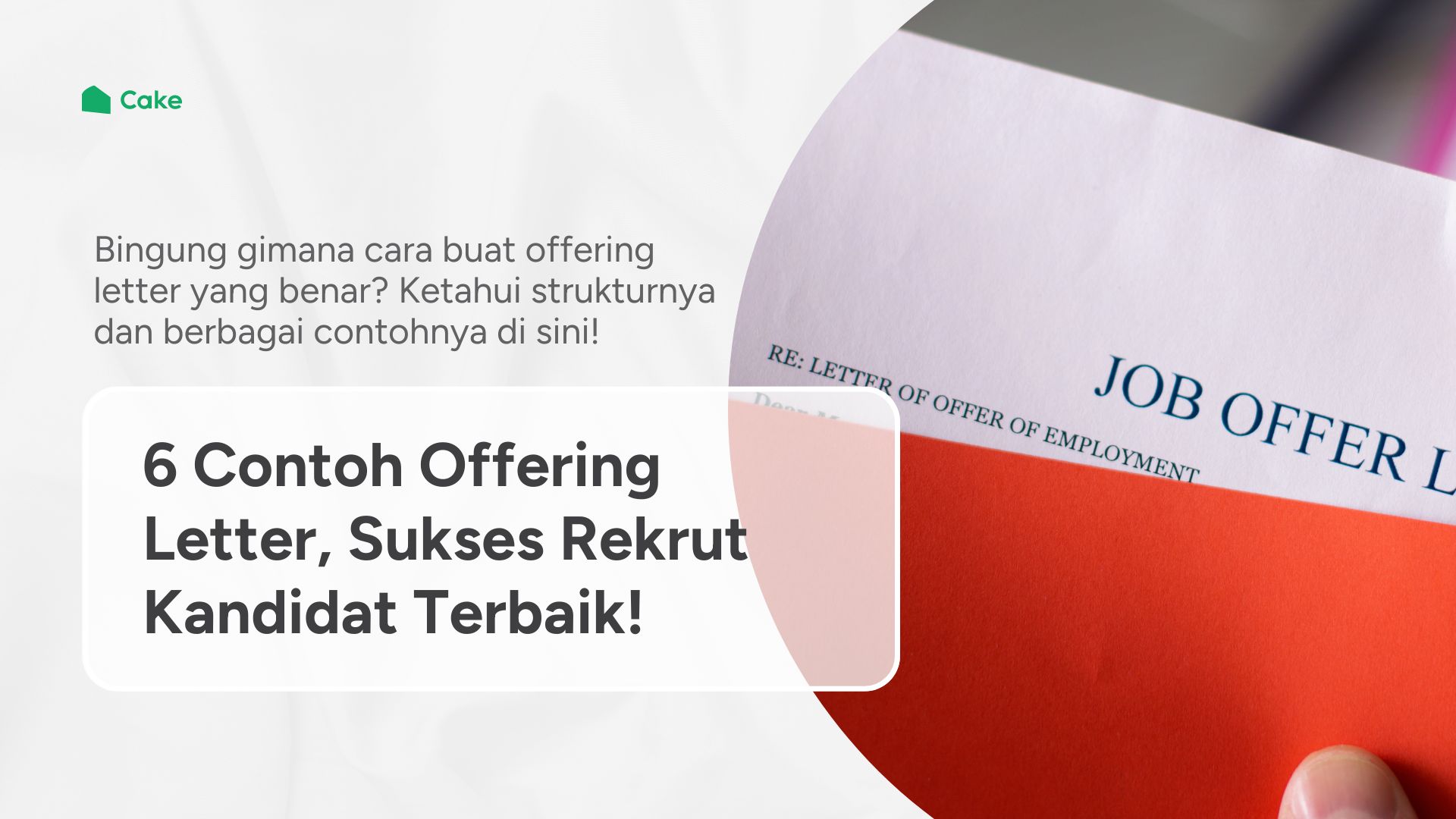 6 Contoh Offering Letter, Sukses Rekrut Kandidat Terbaik! | Cake