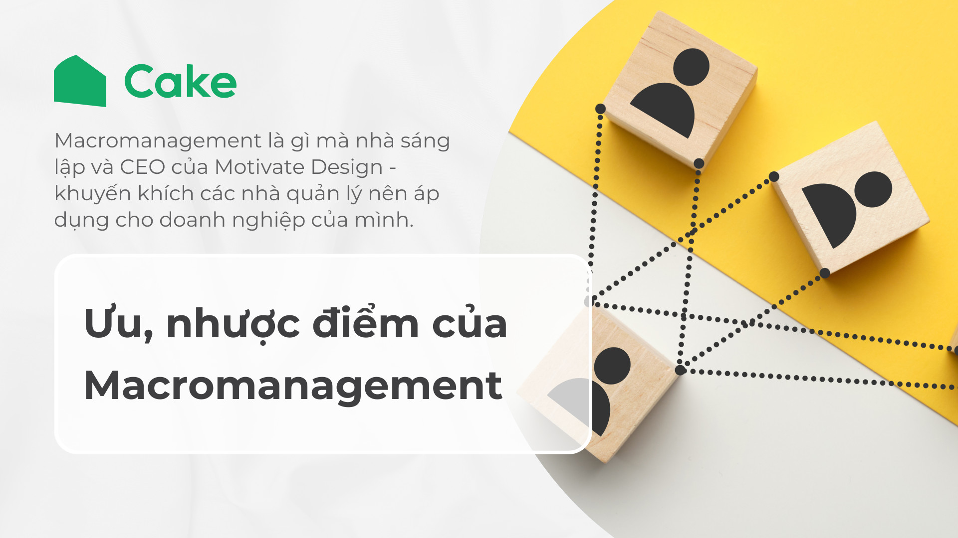 Macromanagement là gì? Ưu, nhược điểm của Macromanagement | Cake