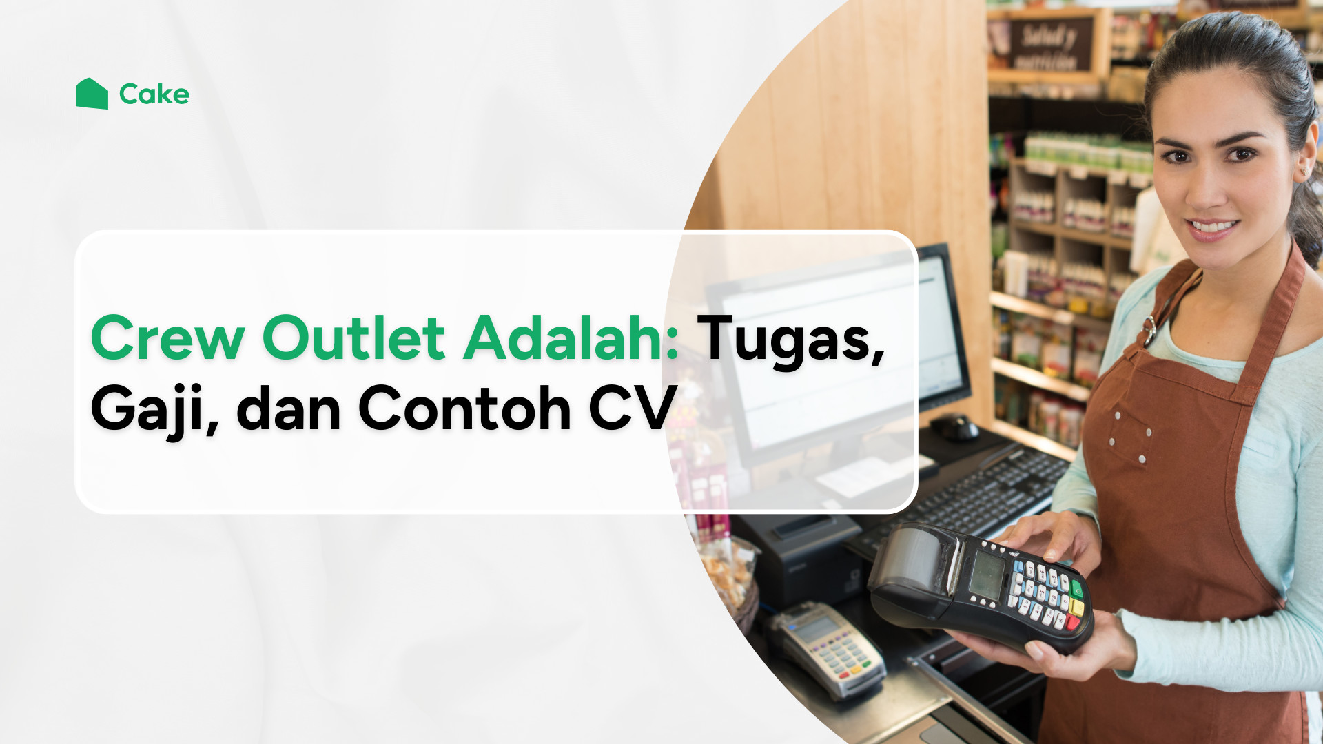Crew Outlet Adalah: Tugas, Gaji, dan Contoh CV | Cake